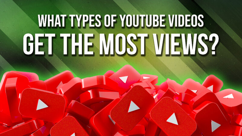What types of YouTube videos get the most views? - Creator Handbook
